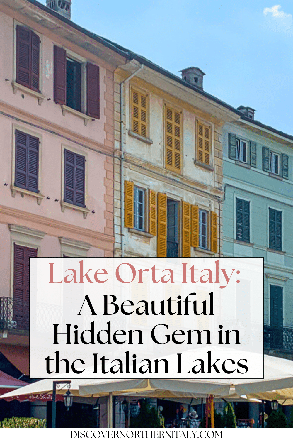 Lake Orta: A Gorgeous Hidden Gem in the Italian Lakes - Discover ...